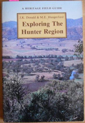 Exploring the Hunter Region: A Heritage Field Guide by Donald, J. K ...