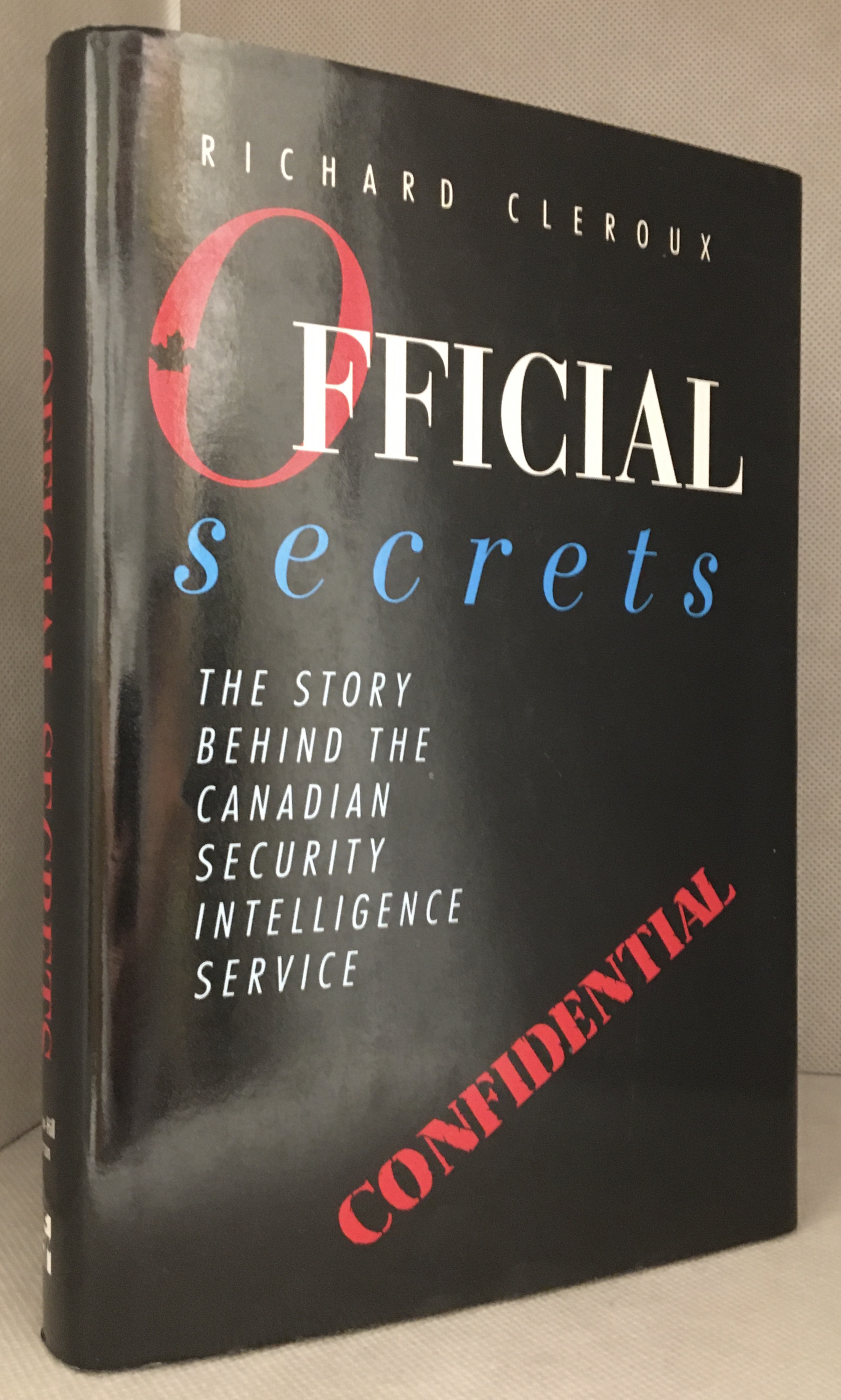 Official Secrets; The Story Behind the Canadian Security Intelligence ...