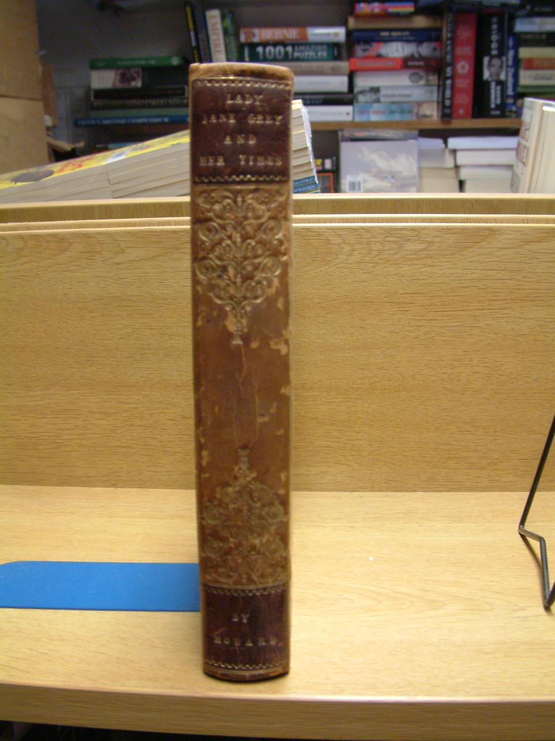 Lady Jane Grey & Her Times de Howard, George: Good Quarter Leather ...