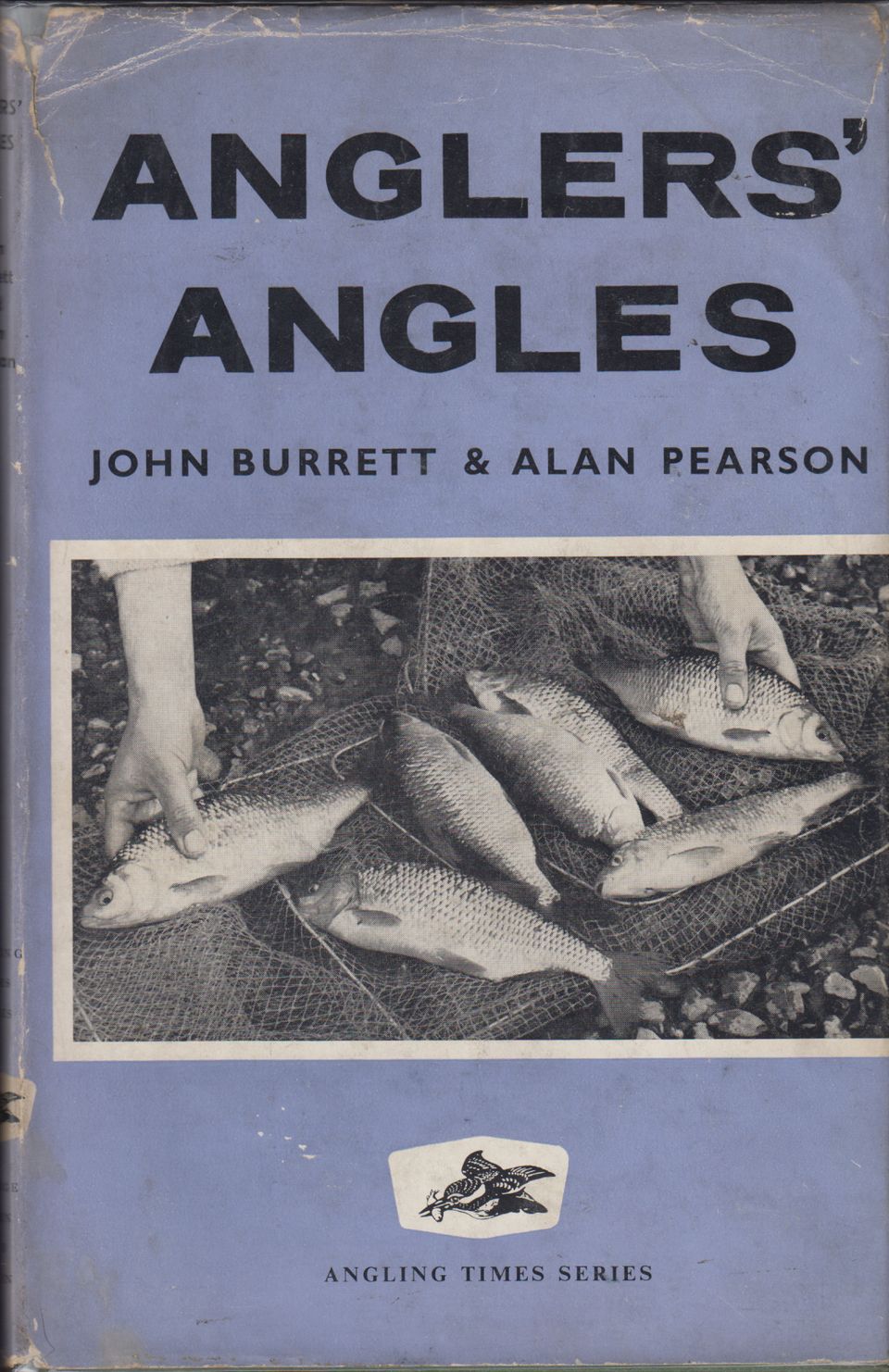 ANGLERS' ANGLES. By John Burrett and Alan Pearson. par Burrett (John ...