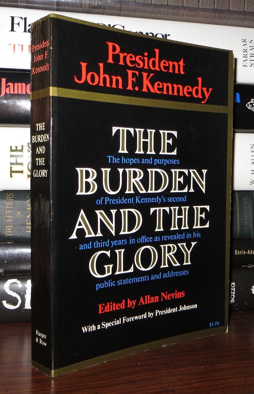 THE BURDEN AND THE GLORY by Kennedy, John F. ; Johnson, Lyndon B ...