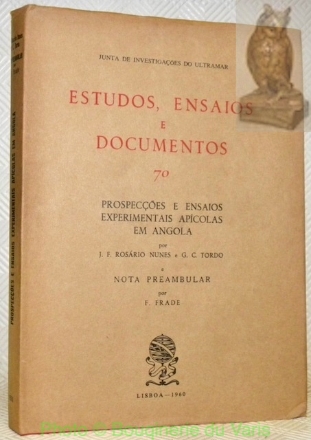 Prospecçôes e ensaios experimentais apicolas em Angola. Nota preambular ...