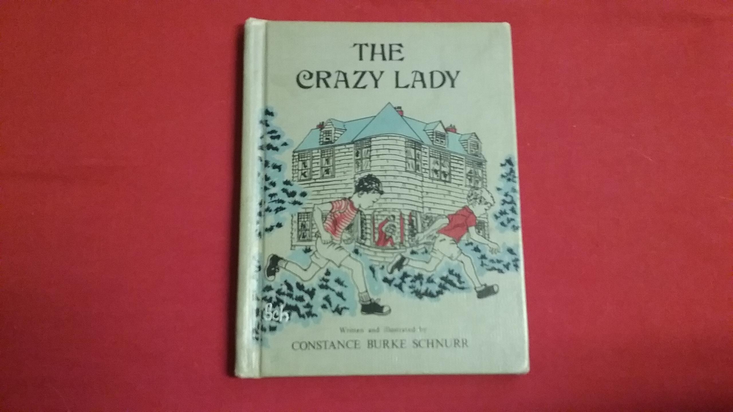 The Crazy Lady By Schnurr Constance Burke Good Library Binding 1969 First Edition Betty