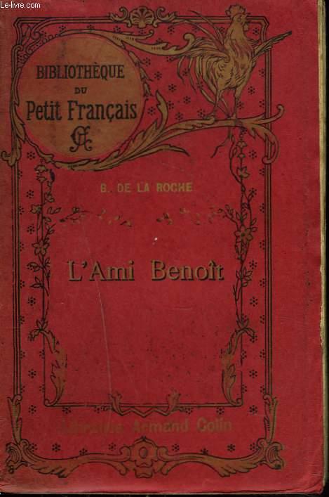 L'AMI BENOÎT by B. DE LA ROCHE: bon Couverture souple (1922) | Le-Livre
