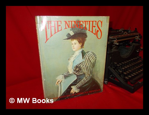 The Nineties: Glimpses of a Lost but Lively World, by the Editors of ...