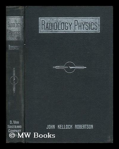 Radiology Physics; an Introductory Course for Medical or Premedical ...
