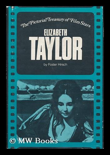 Elizabeth Taylor by Hirsch, Foster: (1973) First Edition. | MW Books Ltd.
