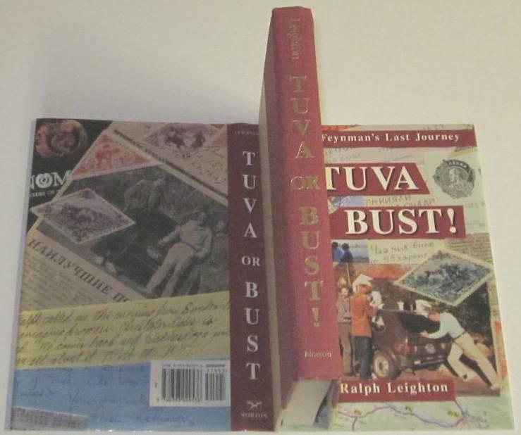 Tuva or Bust - Richard Feynman's Last Journey by Leighton, Ralph: Fine ...