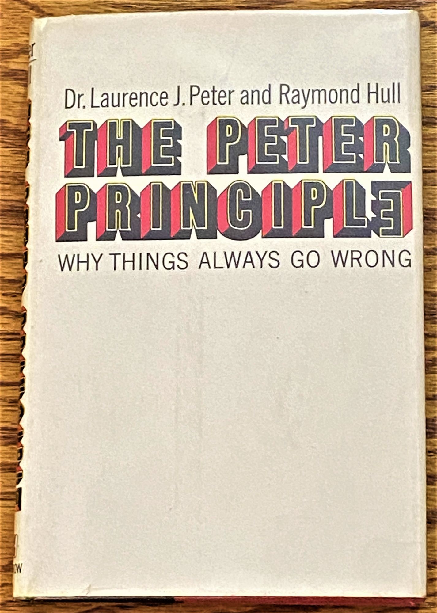 The Peter Principle - Why Things Always Go Wrong by PETER, Dr. Laurence ...