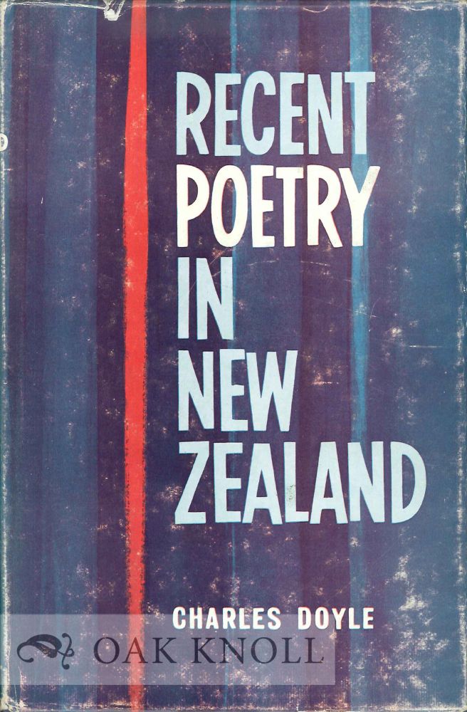RECENT POETRY IN NEW ZEALAND. CHOSEN AND EDITED BY CHARLES DOYLE par ...