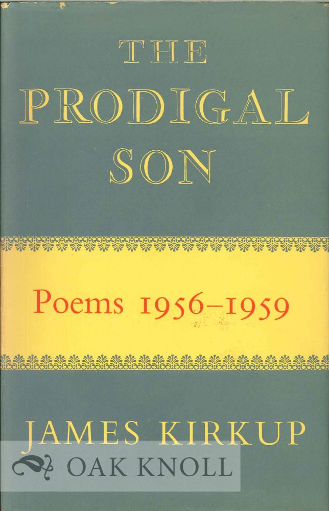 PRODIGAL SON, POEMS 1956-1959.|THE by Kirkup, James: cloth, dust jacket ...