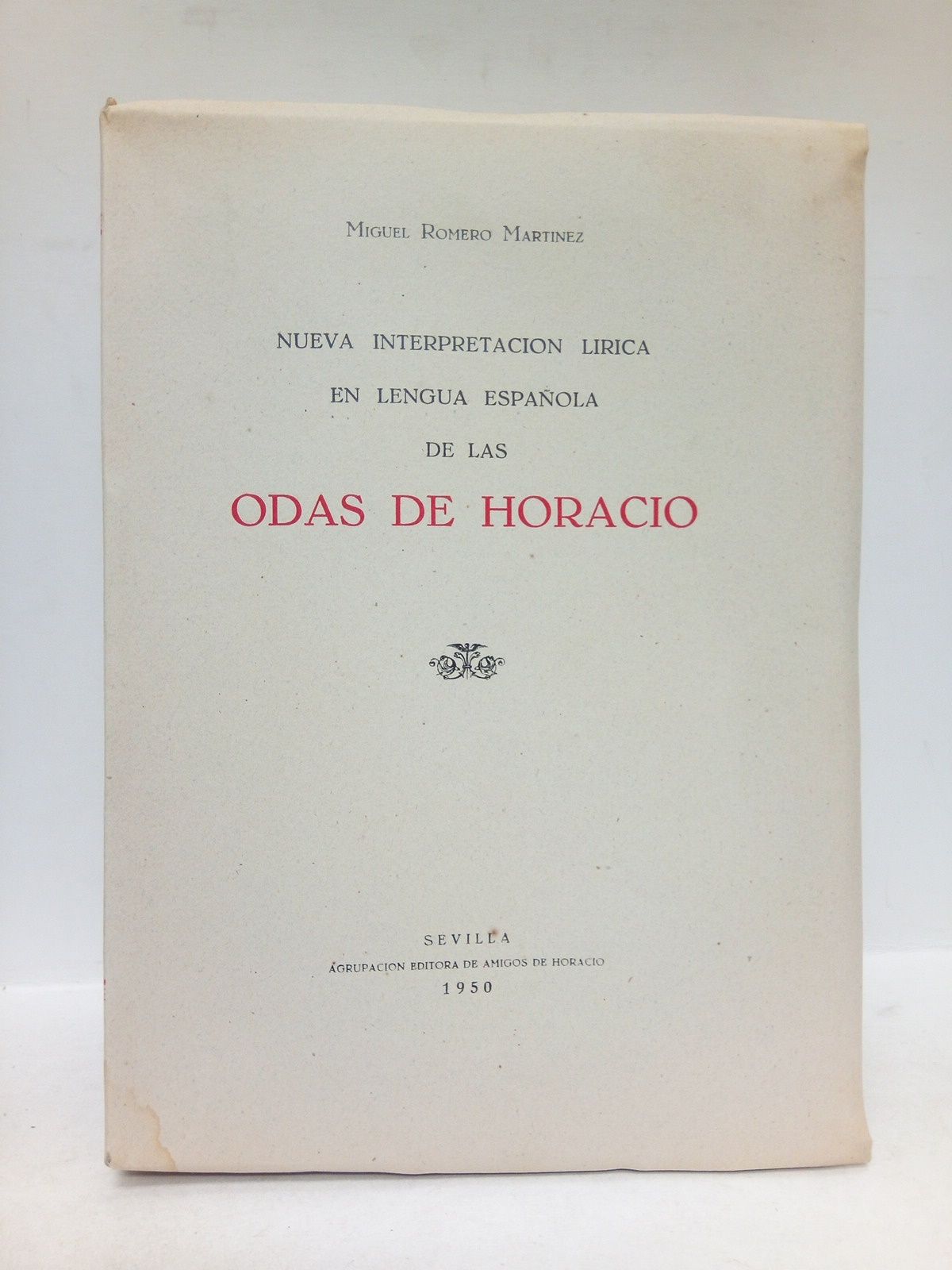 Nueva, interpretación lírica en lengua española de las ODAS DE HORACIO ...
