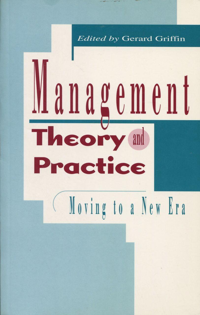 Management Theory and Practice : Moving to a New Era. by Griffin ...