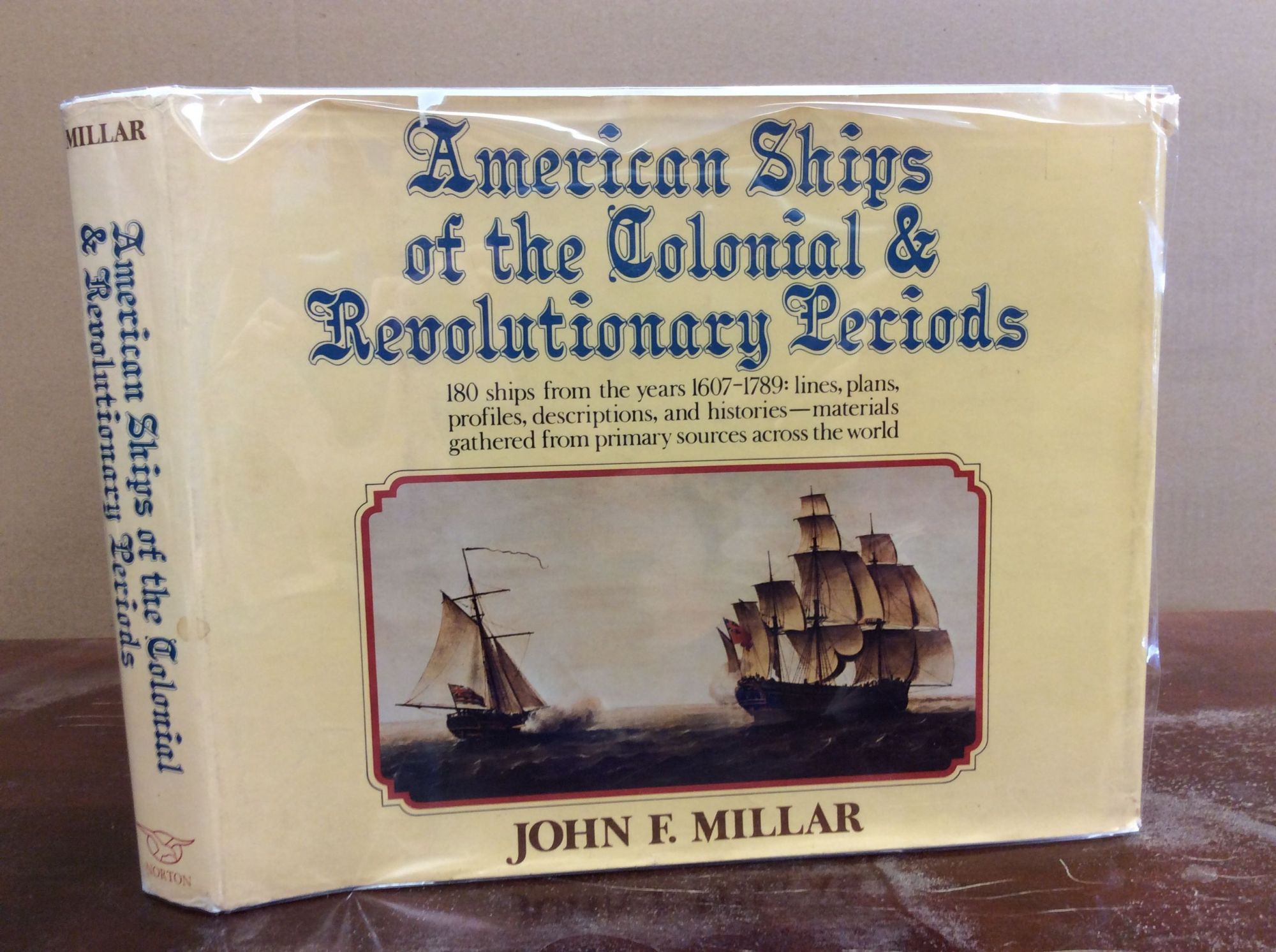 AMERICAN SHIPS OF THE COLONIAL AND REVOLUTIONARY PERIODS by John F ...