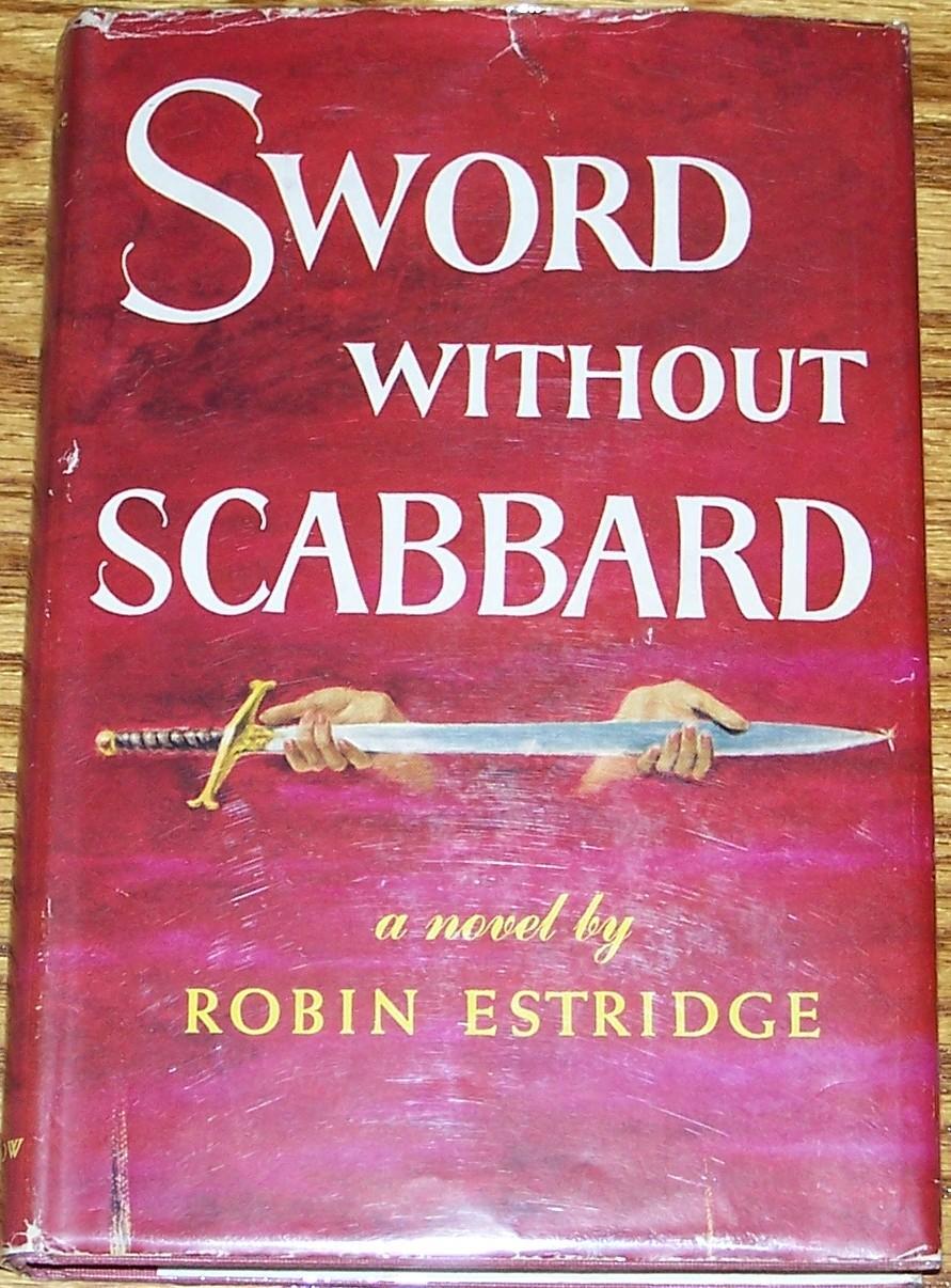 Sword without Scabbard by ESTRIDGE, Robin: (1950) | My Book Heaven