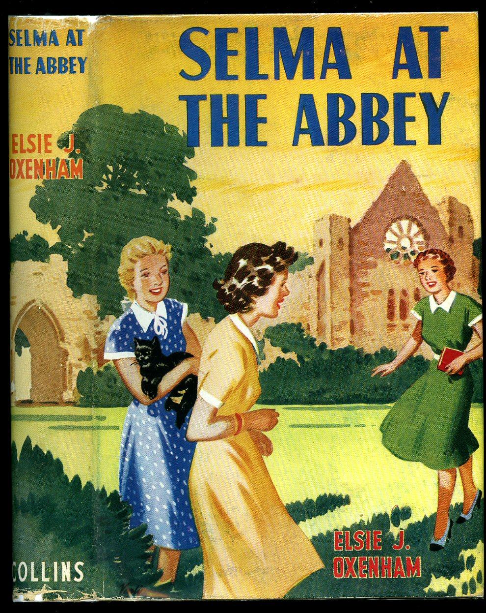Selma at the Abbey by Oxenham, Elsie Jeanette [1880-1960]: (1952 ...