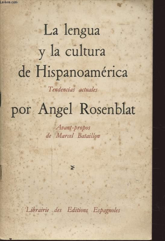 LA LENGUA Y LA CULTURA DE HISPANOAMERICA POR ANGEL ROSENBLAT by ...
