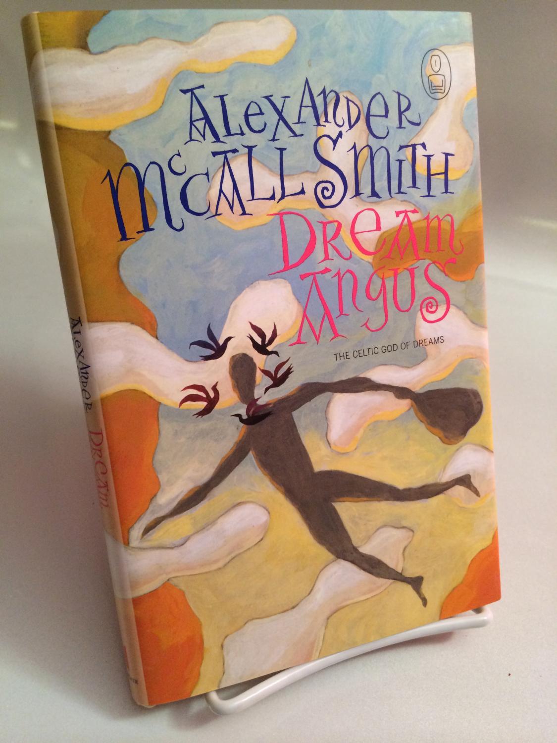 Dream Angus by McCall Smith, Alexander: Near Fine Hardcover (2006) 1st ... Dream Angus by McCall Smith, Alexander: Near Fine Hardcover (2006) 1st ...