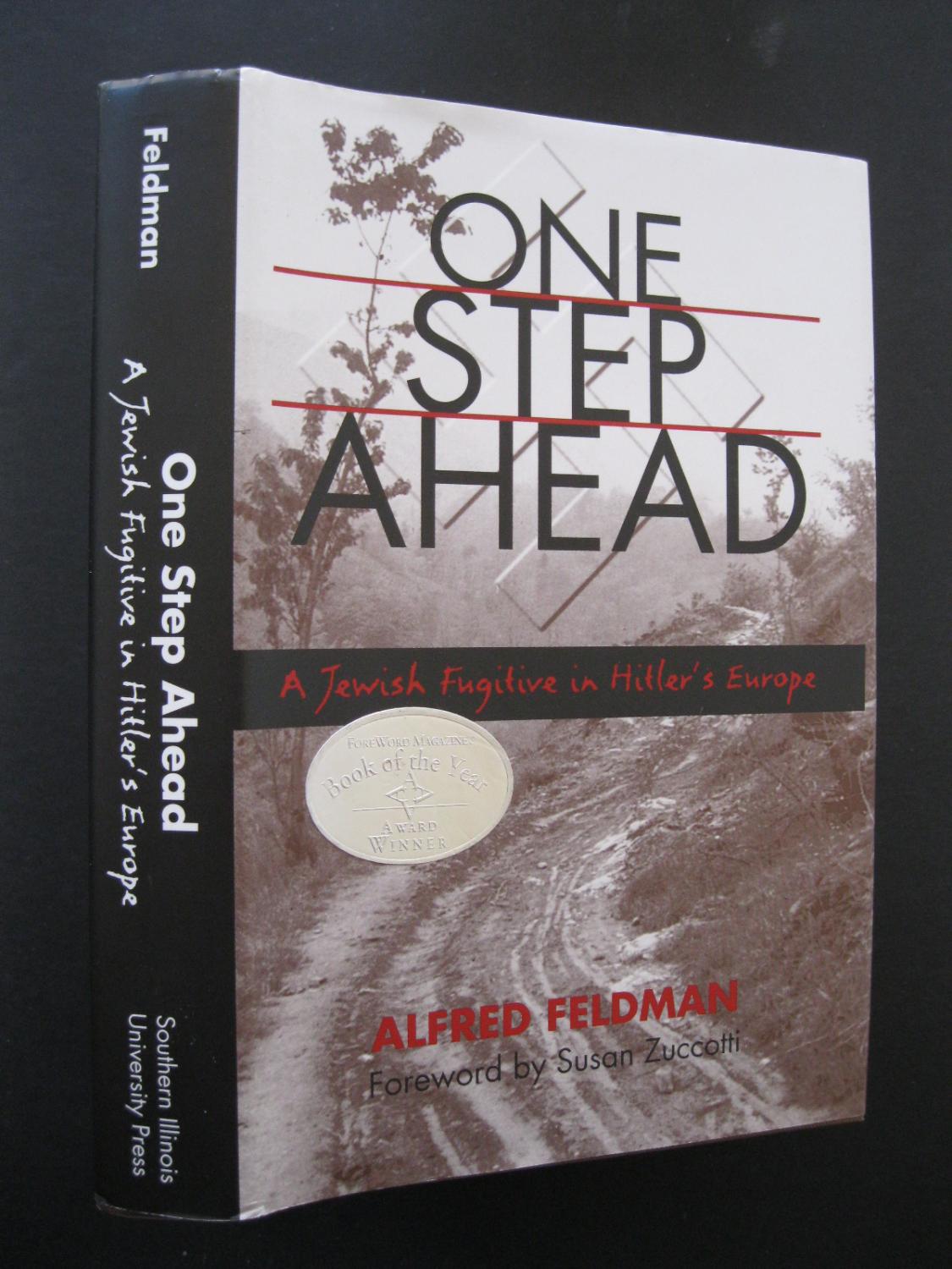 ONE STEP AHEAD A Jewish Fugitive in Hitler's Europe by Feldman, Alfred ...