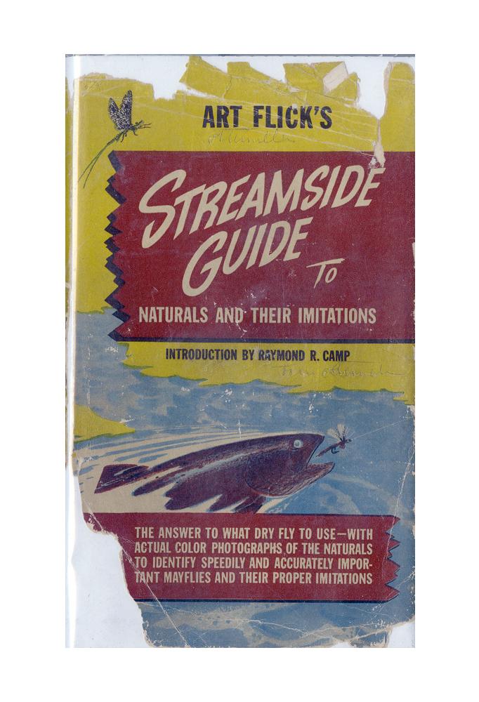 Art Flick's Streamside Guide to Naturals and Their Imitations by Flick ...