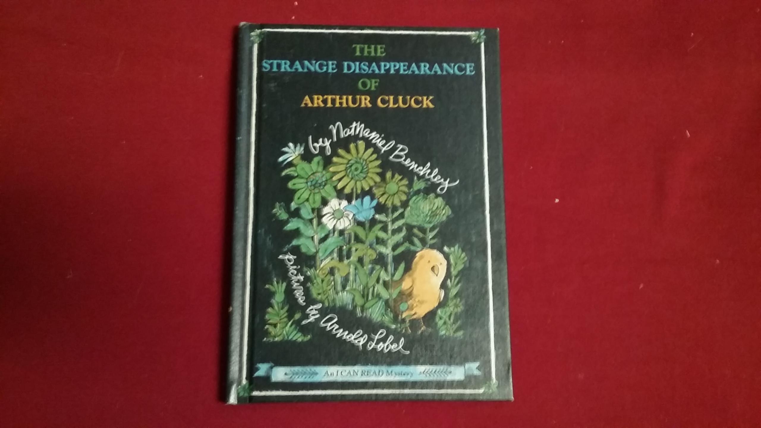 THE STRANGE DISAPPERANCE OF ARTHUR CLUCK by Benchley, Nathaniel: Very ...