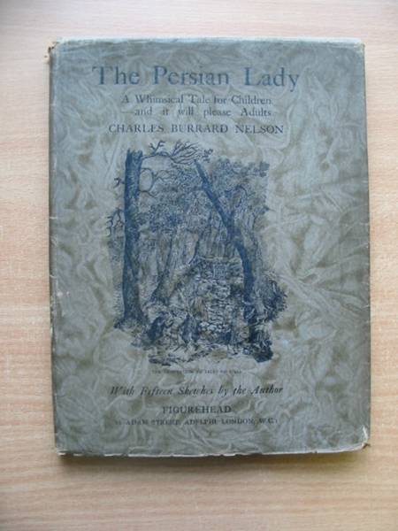 THE PERSIAN LADY de Nelson, Charles Burrard: Very Good Hardback (1930 ...