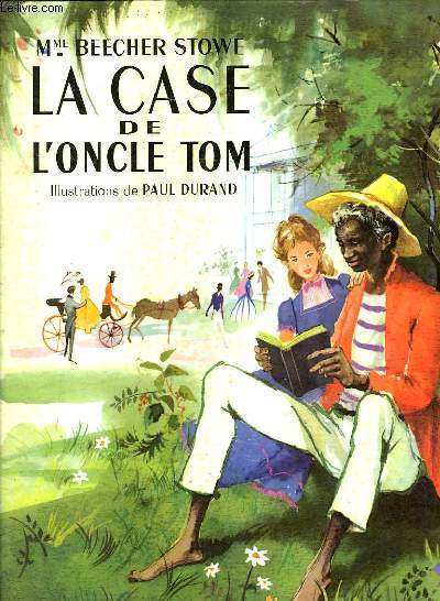 LA CASE DE L'ONCLE TOM by BEECHER-STOWE HARRIET: bon Couverture rigide ...