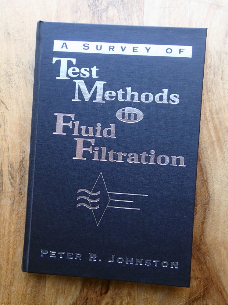 A SURVEY OF TEST METHODS IN FLUID FILTRATION by Johnston, Peter R ...