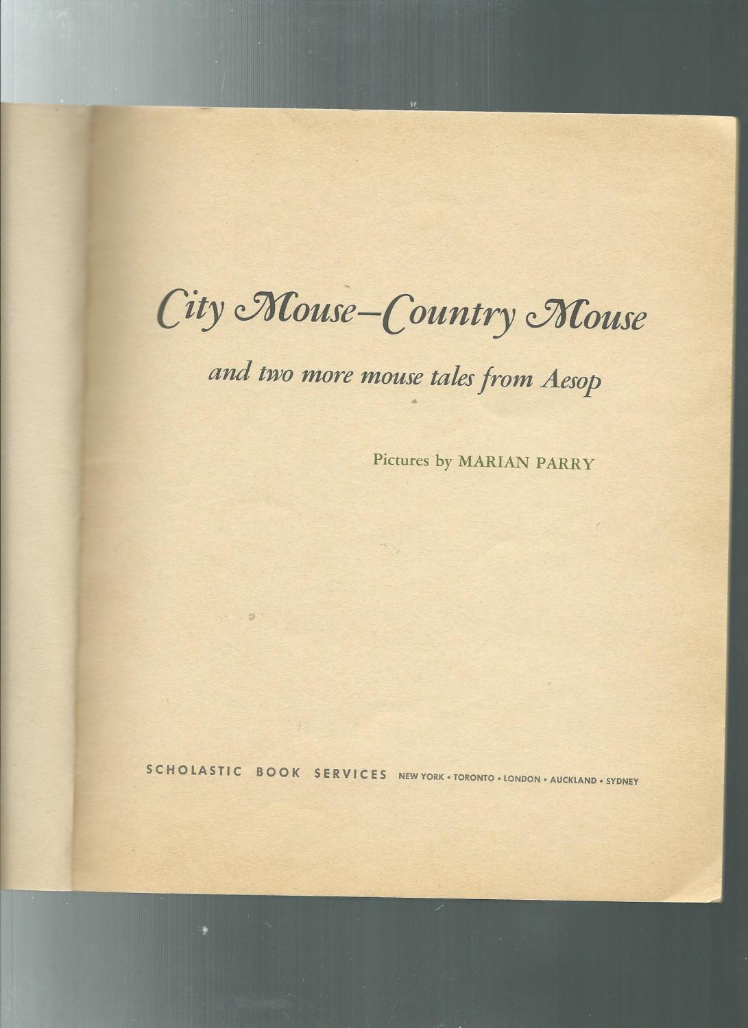 COUNTRY MOUSE CITY MOUSE and two ore mouse tales from Aesop by Parry ...