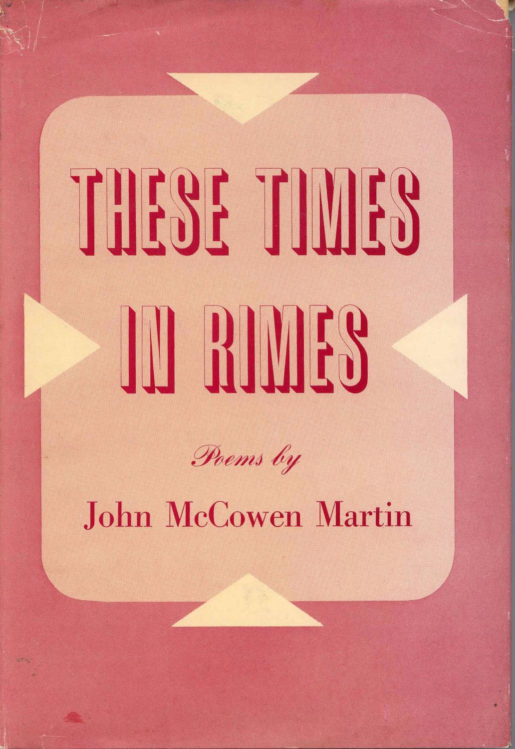These Times in Rimes: Poems by John McCowen Martin by Martin, John ...