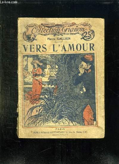 VERS L AMOUR. von GALLIEN PIERRE.: bon Couverture souple | Le-Livre