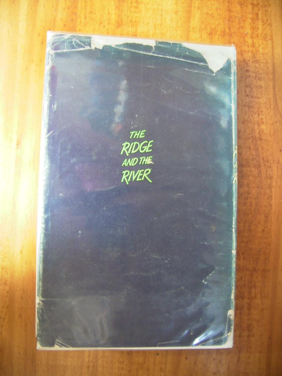 THE RIDGE AND THE RIVER by HUNGERFORD, T. A. G.: Good Hardcover (1952 ...