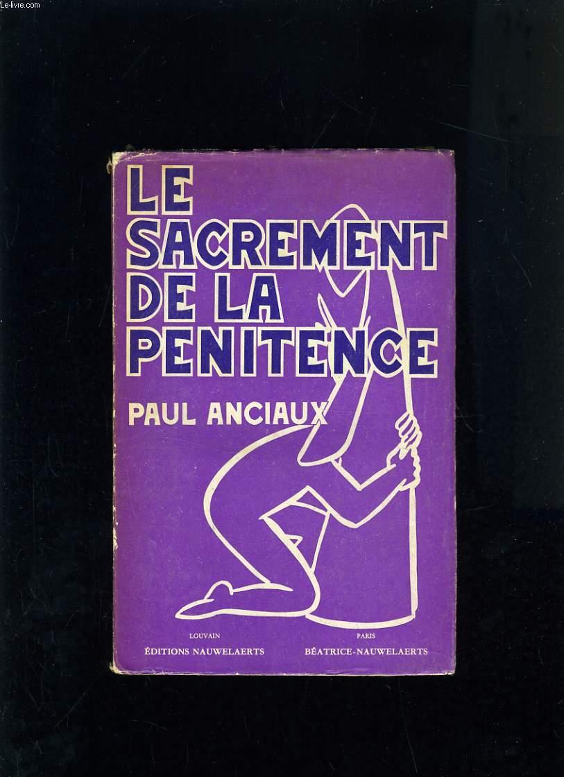 LE SACREMENT DE LA PENITENCE by PAUL ANCIAUX: bon Couverture souple ...
