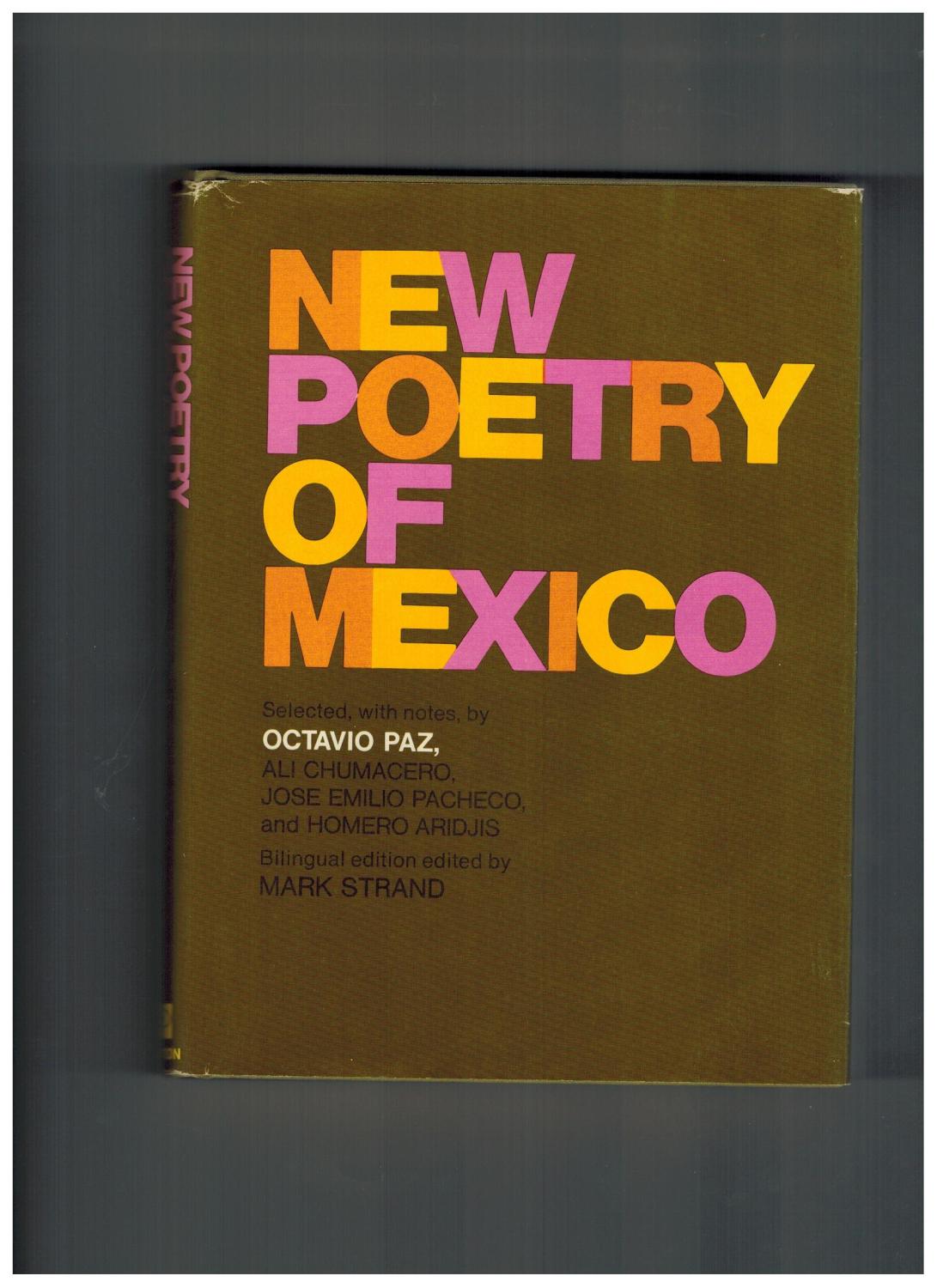 New Poetry Of Mexico by Paz, Octavio and Strand, Mark ( editors ): Very ...