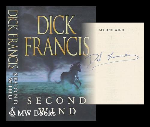 Second wind by Francis, Dick: (1999) First Edition. | MW Books