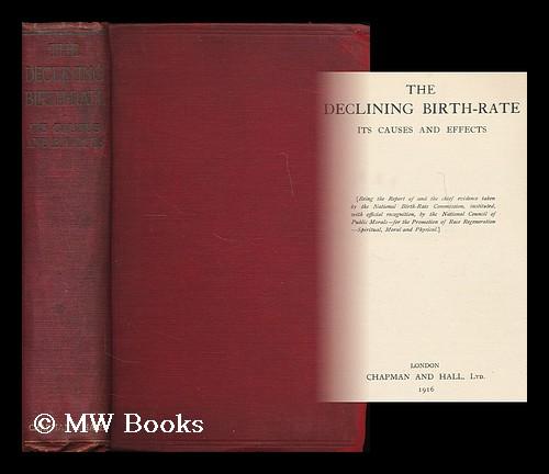 The declining birth-rate : its causes and effects by National Council ...