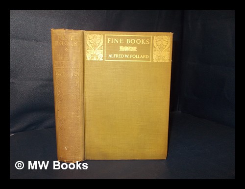 Fine books / by Alfred W. Pollard by Pollard, Alfred W. (Alfred William ...