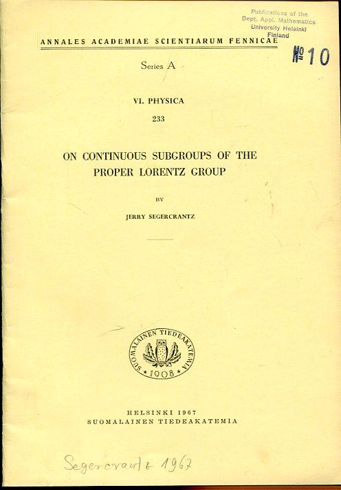 On Continuous Subgroups of the Proper Lorentz Group. von Segercrantz, Jerry: Softcover ...
