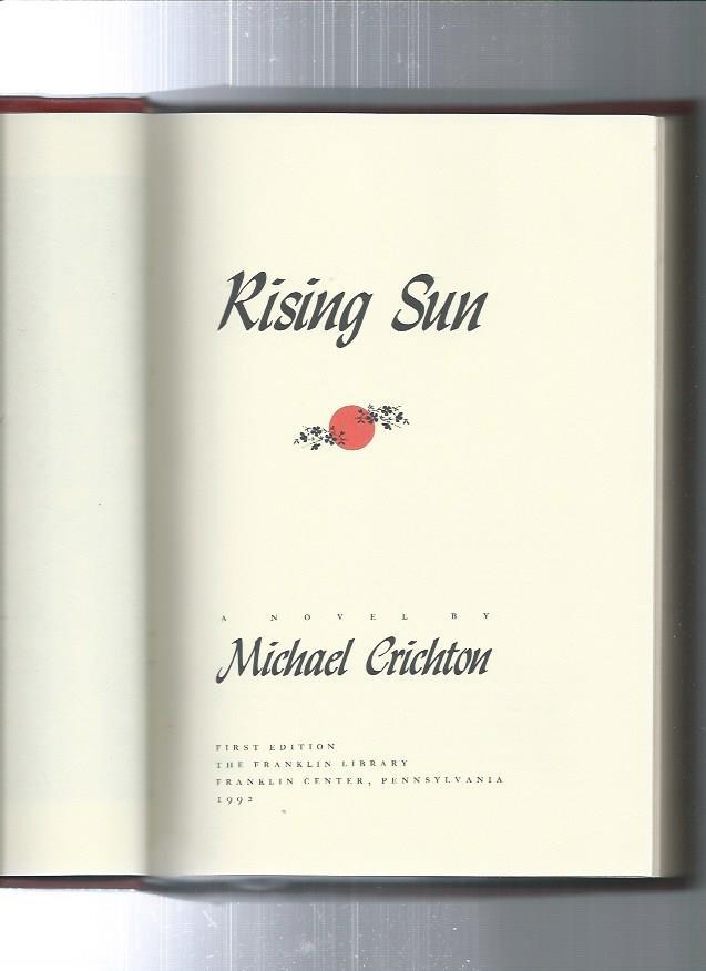 RISING SUN by Crichton, Michael: Very Good Hardcover (1992) Signed by ...