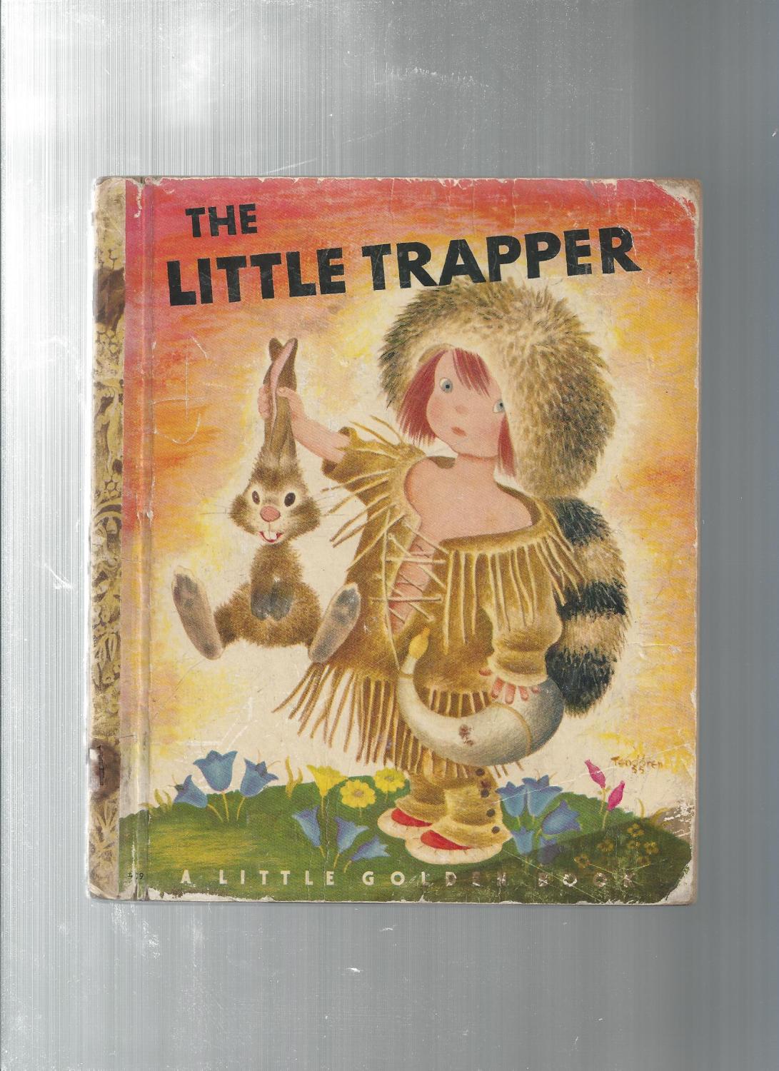 THE LITTLE TRAPPER by Kathryn & Brron Jackson / illust.by Gustaf ...