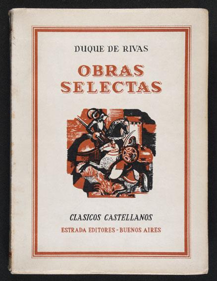 Obras Selectas by Duque de Rivas [Ángel Saavedra Ramírez de Baquedano ...