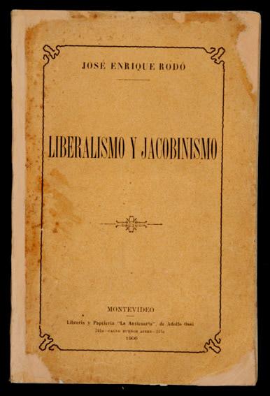 Liberalismo y Jacobinismo by Rodó, José Enrique: (1906) First Edition ...
