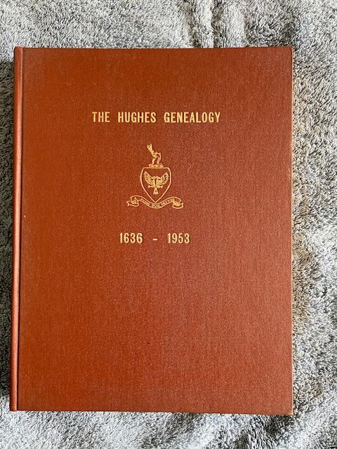 Genealogy of the Hughes Family, Descendants of Matthias Hughes. [1636 ...