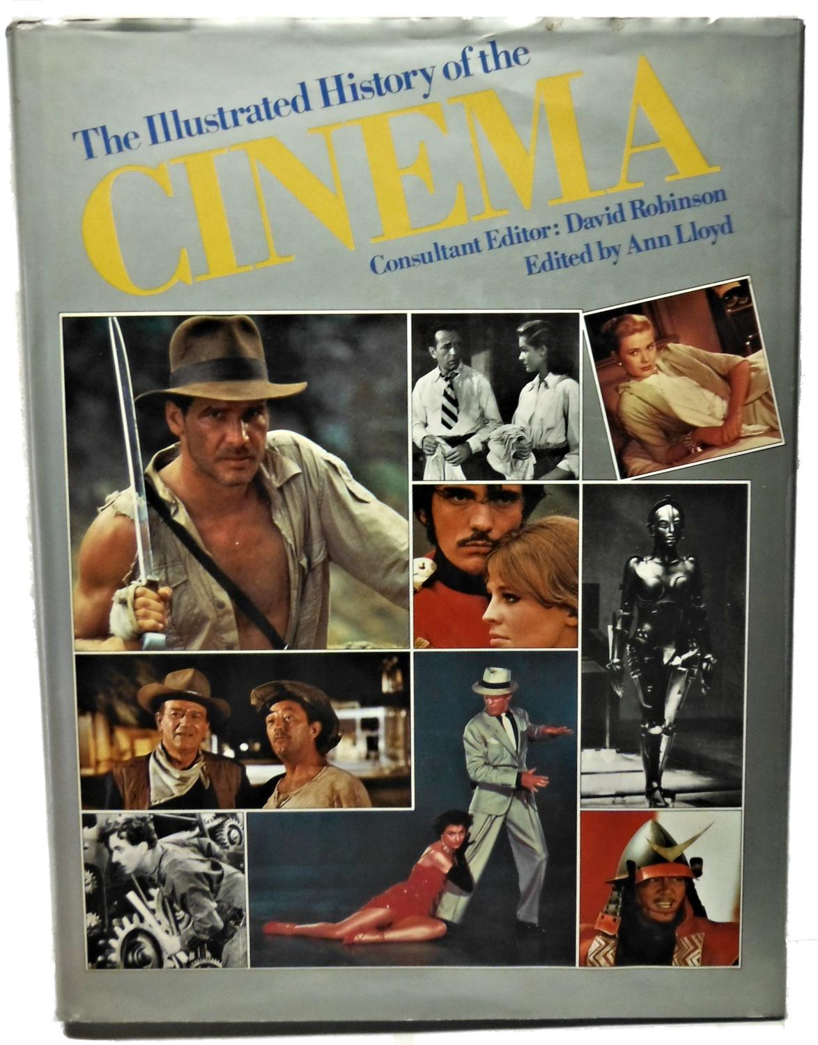 The Illustrated History of the Cinema by David Robinson and Ann Lloyd ...