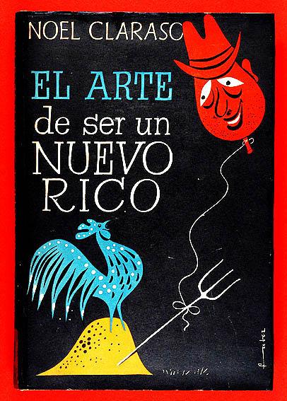 El Arte De Ser Un Nuevo Rico Por Noel Clarasó Daudí Ensayo De Humor