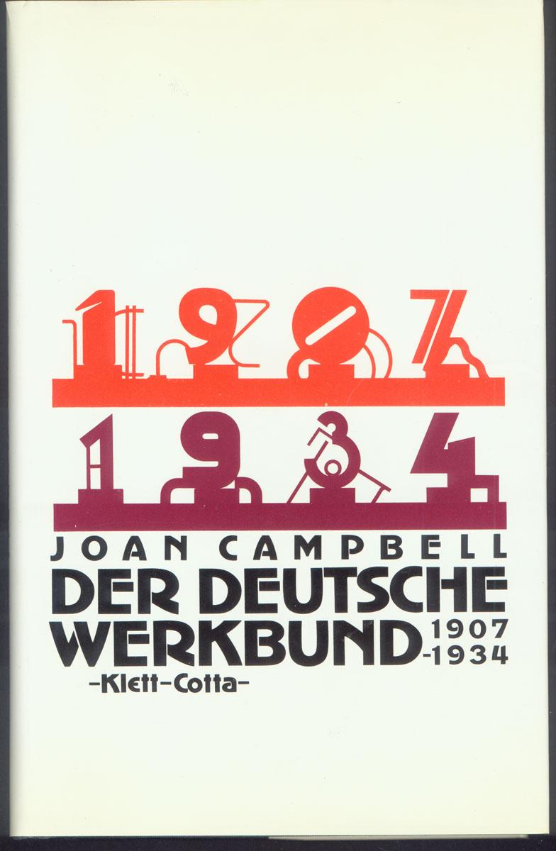 Der Deutsche Werkbund. 1907 - 1934 de Campbell, Joan: Fine Hard Cover ...