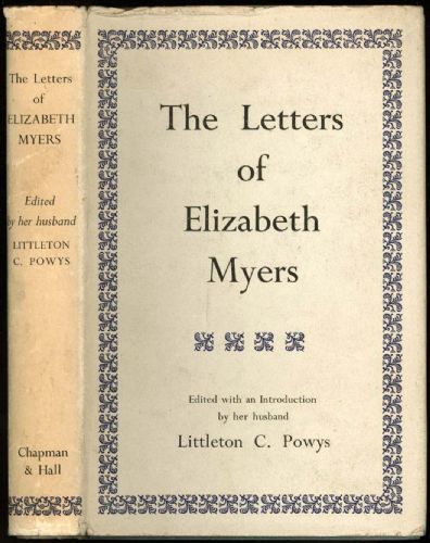 Letters of Elizabeth Myers, The by Myers, Elizabeth. Edited by ...