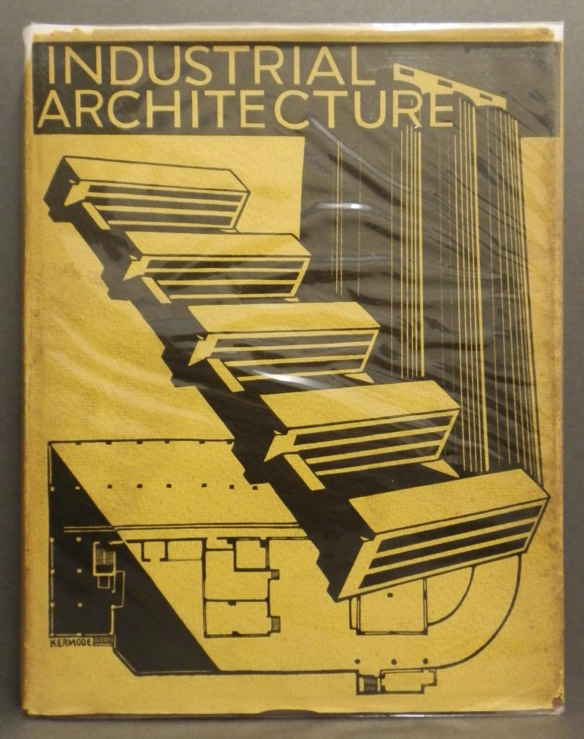 INDUSTRIAL ARCHITECTURE. by Edited by HOLME, C.G. Introduction by ...