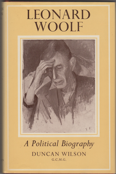 Leonard Woolf: A Political Biography von Wilson, Duncan: (1978) First ...