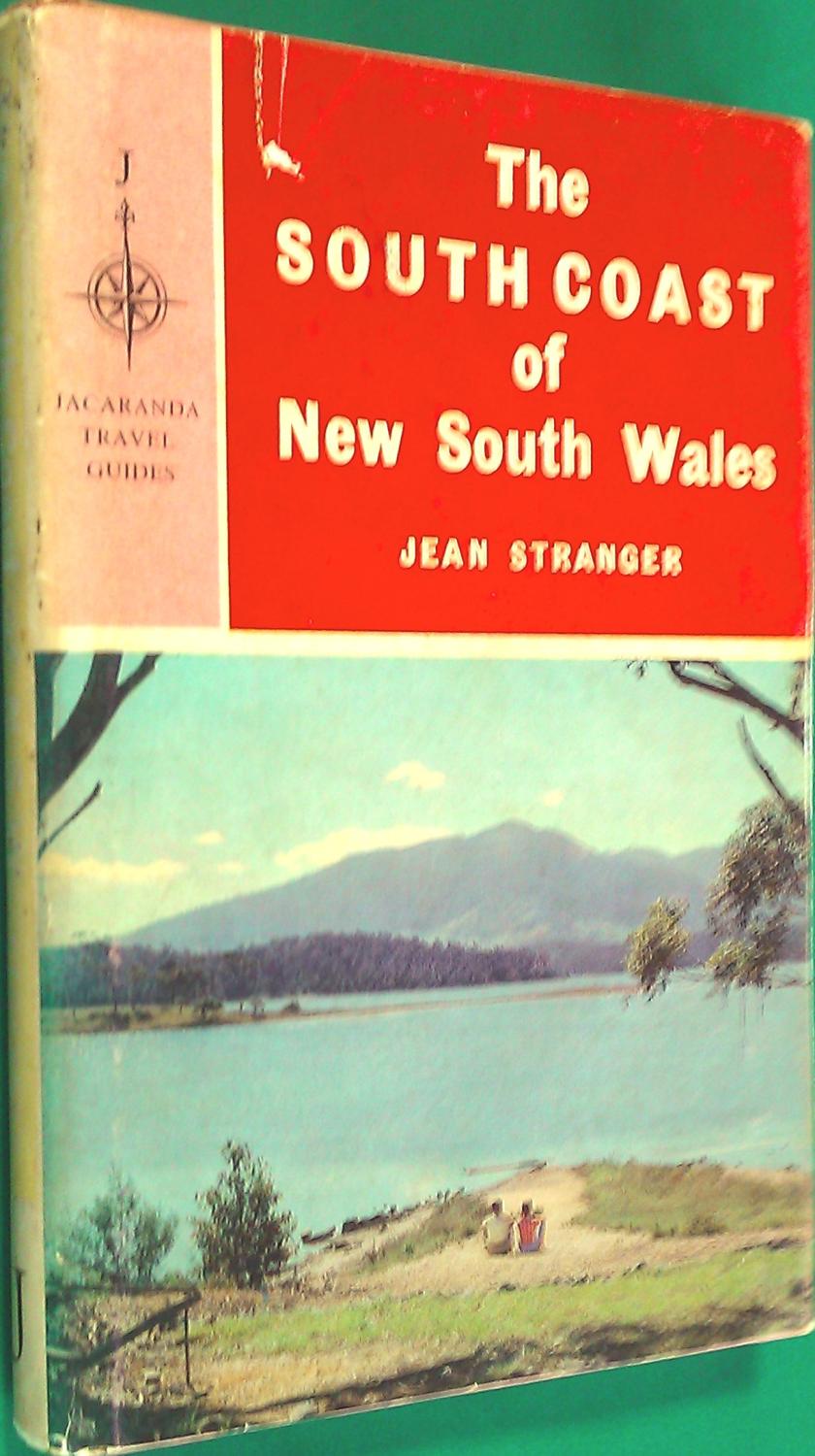 The South Coast of New South Wales. by Stranger, Jean.: Very Good ...